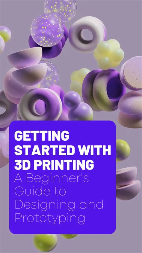 Getting Started With 3d Printing A Beginners Guide To Designing And