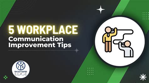 5 Ways To Improve Workplace Communication Practice Insiders Edge