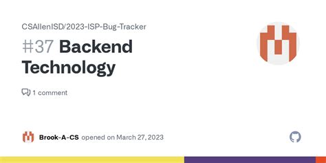 backend technology · issue 37 · csallenisd 2023 isp bug tracker · github