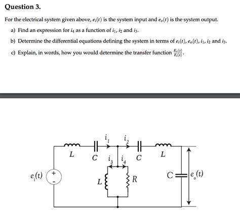 Solved Question For The Electrical System Given Above Chegg Com