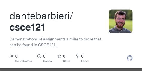 github dantebarbieri csce121 demonstrations of assignments similar to those that can be found