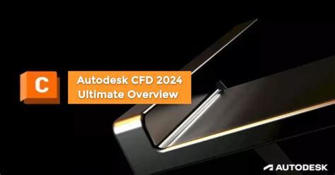 Exploring The New Features In Autodesk Cfd Ultimate What S Different Techgeekhere4u