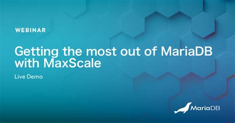Demo Getting The Most Out Of Mariadb With Maxscale