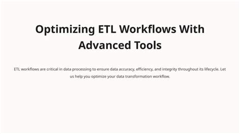 Optimizing Etl Workflows With Advanced Toolspptx