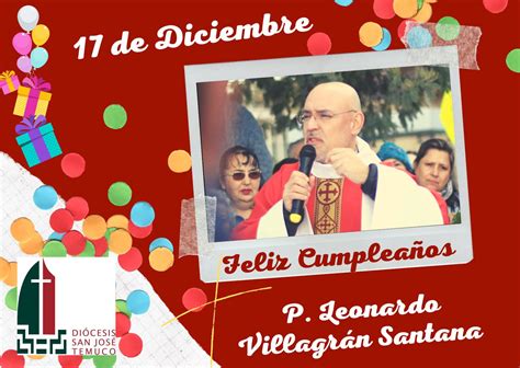 Feliz Cumpleaños Pbro Leonardo Villagrán Santana Diócesis De Temuco