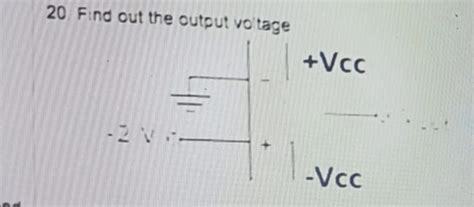 20 Find Out The Output Voltage Vcc Vcc StudyX