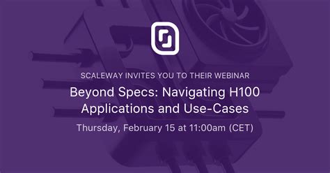 Beyond Specs Navigating H100 Applications And Use Cases Scaleway
