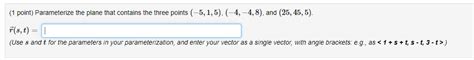 solved parameterize the plane that contains the three points