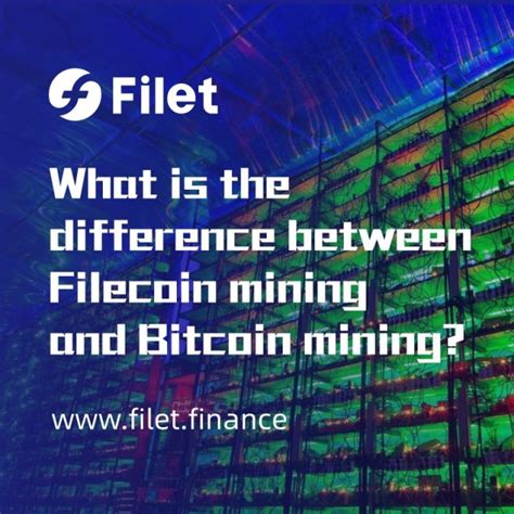 Differences Between Filecoin Mining And Bitcoin Mining Filet