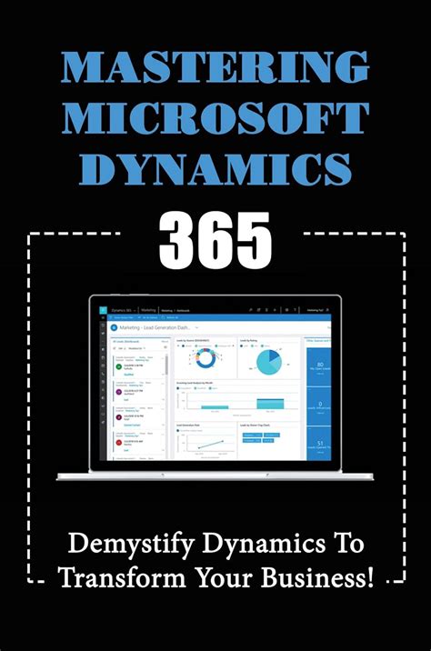 Mastering Microsoft Dynamics 365 Demystify Dynamics To