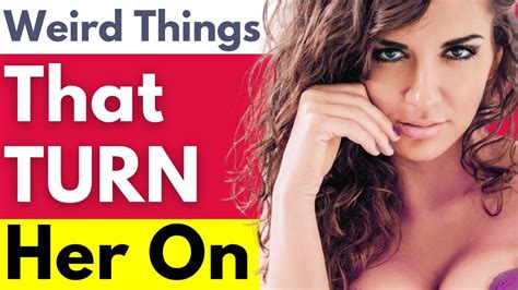 Weird Things Men Didnt Know Women Find Attractive Joyanima