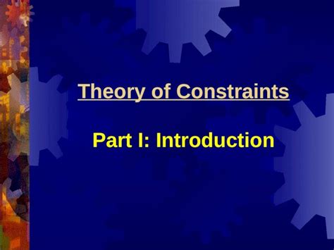 ppt theory of constraints part i introduction theory of constraints or toc relatively