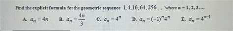 Solved Find The Explicit Formula For The Geometric Sequence