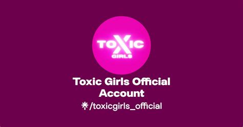 Toxic Girls Official Account Official Tiktok Instagram Linktree