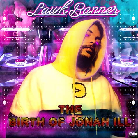 The Birth Of Jonah Ill Jon Lawk Collection Lawk Banner