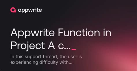 Appwrite Function In Project A Can Not Access Database Of Project B Threads Appwrite