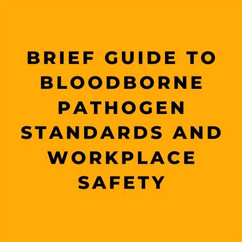 Brief Guide To Bloodborne Pathogen Standards And Workplace Safety