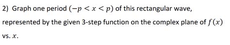 Solved By An EXPERT Graph One Period F X X Chegg Com