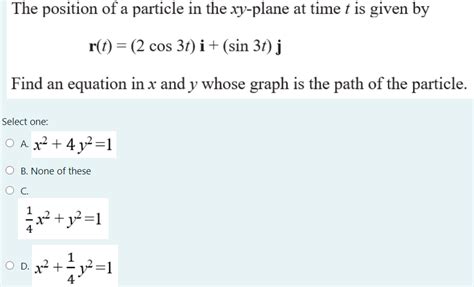 Solved The Position Of A Particle In The Xy Plane At Time T Chegg
