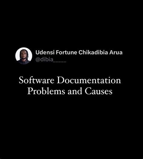 Software Documentation Problems And Causes Udensi Fortune Arua Posted