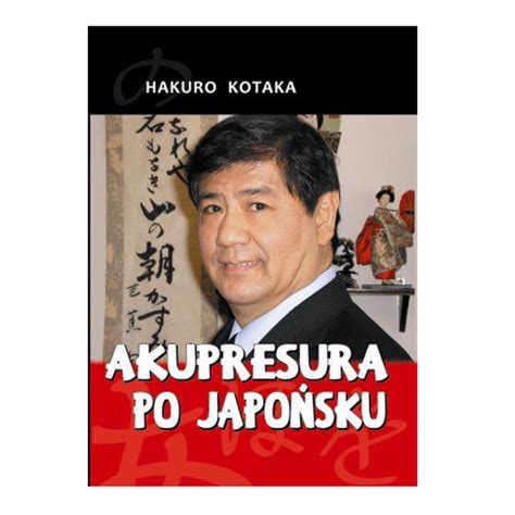 Akupresura po japońsku poradnik o samouzdrawianiu poprzez