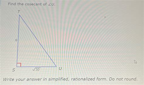 Solved Find The Cosecant Of U Write Your Answer In