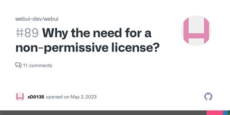 Why The Need For A Non Permissive License · Issue 89 · Webui Devwebui · Github