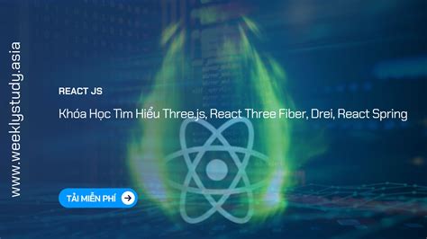 Giới Thiệu Khóa Học Tìm Hiểu Threejs React Three Fiber Drei React