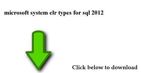 Microsoft System Clr Types For Sql Server 2012 Download Treecasa