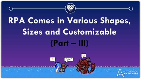 aa rpa comes in various shapes sizes and customization forms part iii the coding theory