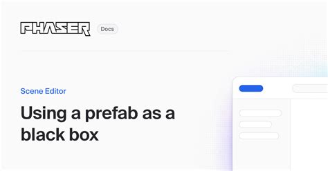Using A Prefab As A Black Box