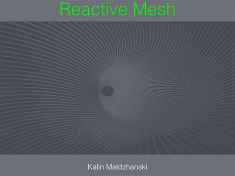 Reactive Mesh Ppt