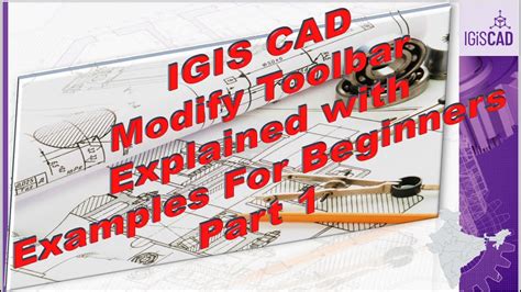 IGiS CAD Modify Toolbar L Move Rotate Copy With Examples L Mechanical Auto Mobile Civil Arc