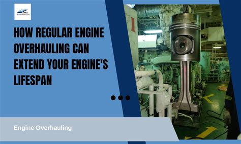 Regular Engine Overhauling Can Extend Your Engines Lifespan