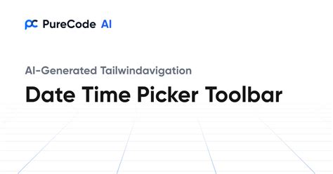 Build Great Tailwindavigation Date Time Picker Toolbar Components