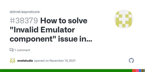 How To Solve Invalid Emulator Component Issue In Mobile Blazor Bindings Issue