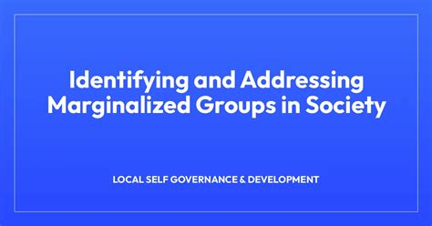 Identifying And Addressing Marginalized Groups In Society • Csr Education