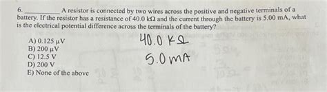 Solved A Resistor Is Connected By Two Wires Across The Chegg Com