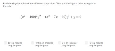 solved find the singular points of the differential