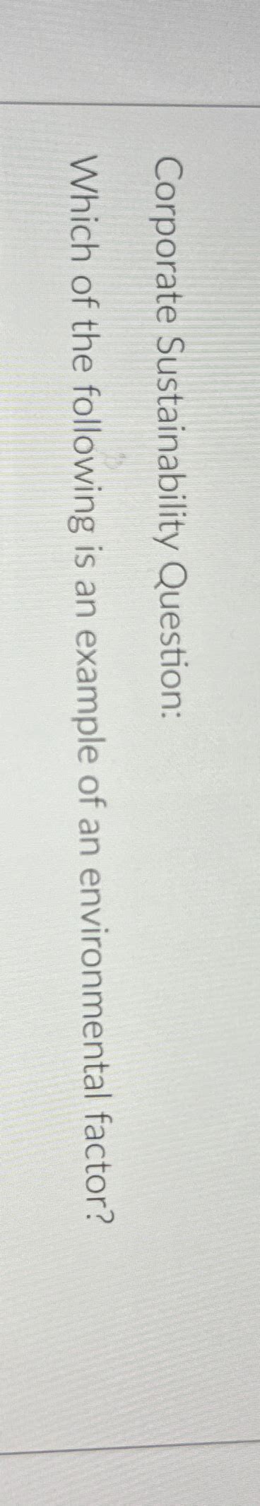 Solved Corporate Sustainability Question Which Of The