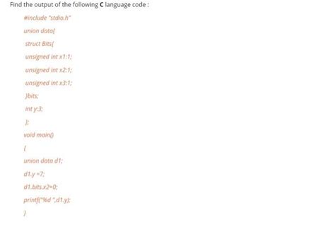 Solved Find The Output Of The Following Clanguage Code