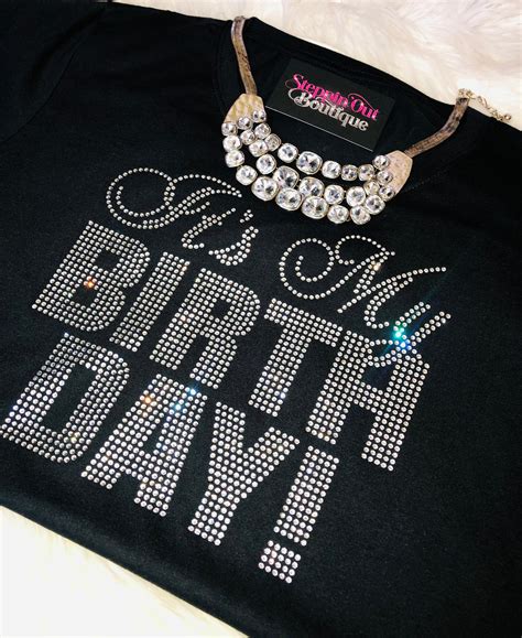 Its My Birthday Bling Shirt Rhinestone Birthday Shirt Etsy