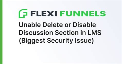 Unable Delete Or Disable Discussion Section In Lms Biggest Security Issue