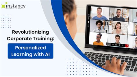 Revolutionizing Corporate Training Personalized Learning With Ai Instancy Learning Platform