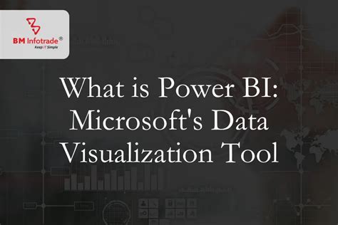 What Is Power BI Microsofts Data Visualization Tool Explained