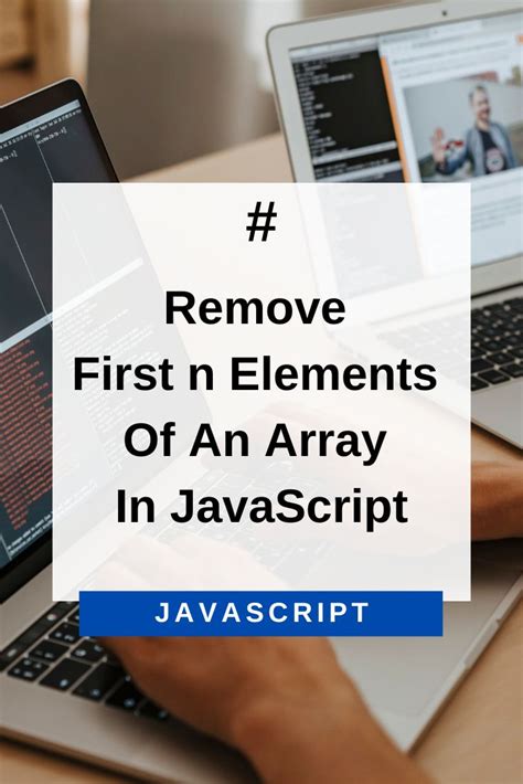 Remove First N Elements Of An Array In Javascript