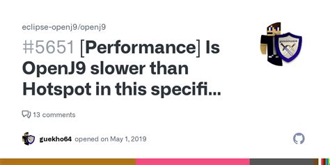Performance Is Openj9 Slower Than Hotspot In This Specific Case · Issue 5651 · Eclipse