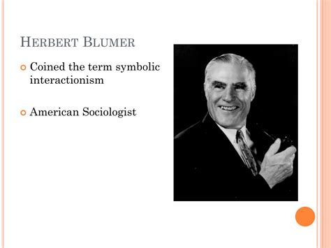 Ppt Symbolic Interactionism Powerpoint Presentation Free Download Id 2504430