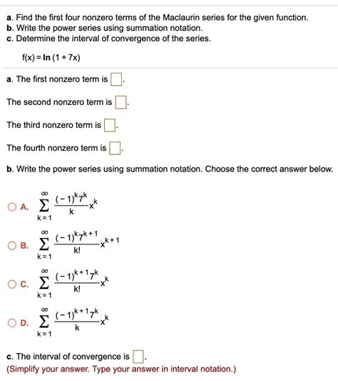A Find The First Four Nonzero Terms Of The Maclaurin Series For The Given Function B Write The
