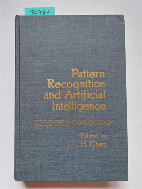 Pattern Recognition And Artificial Intelligence C H Chen Von Chen C H Gut Geb 1976